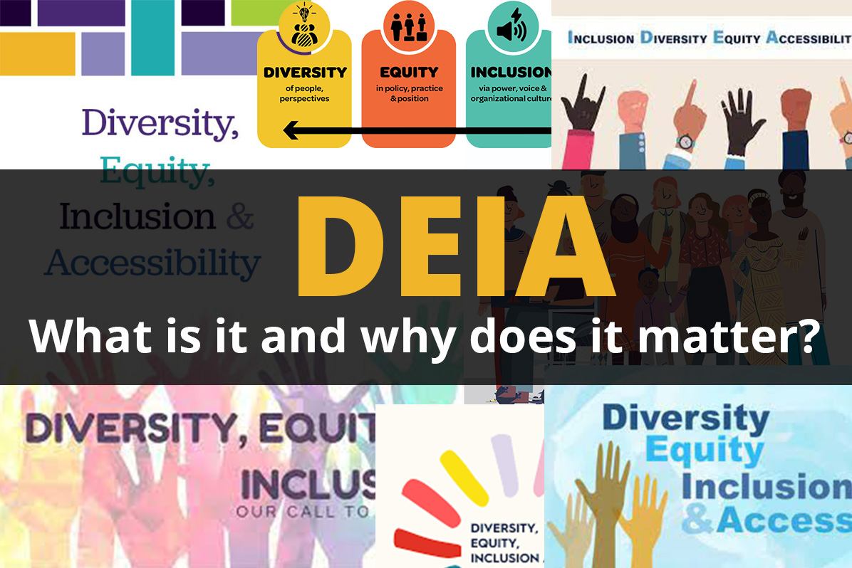 DEIA – What is it and why does it matter?