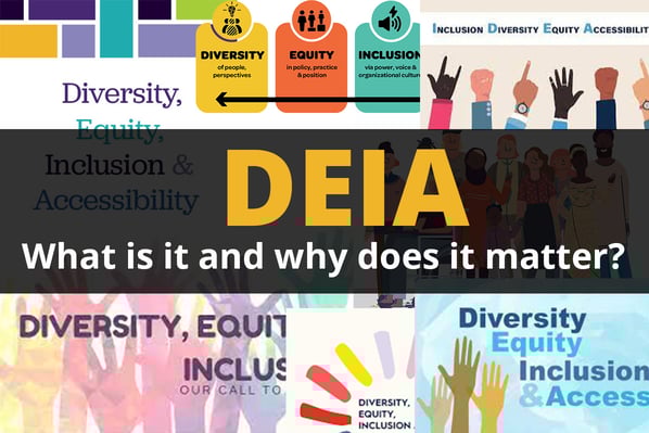 DEIA – What is it and why does it matter?
